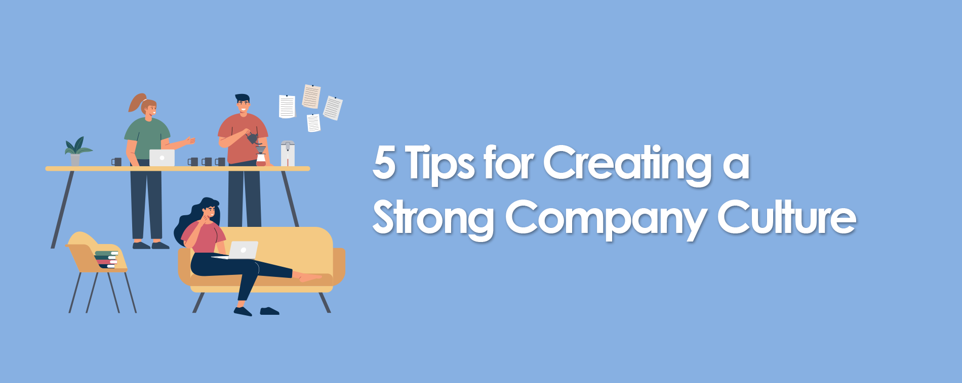 5 Tips for Creating a Strong Company Culture GoViral Digital 5 Tips for Creating a Strong Company Culture GoViral Digital